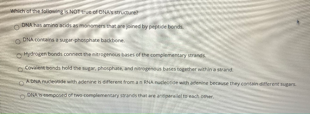 Solved Which of the following is NOT true of DNA's | Chegg.com
