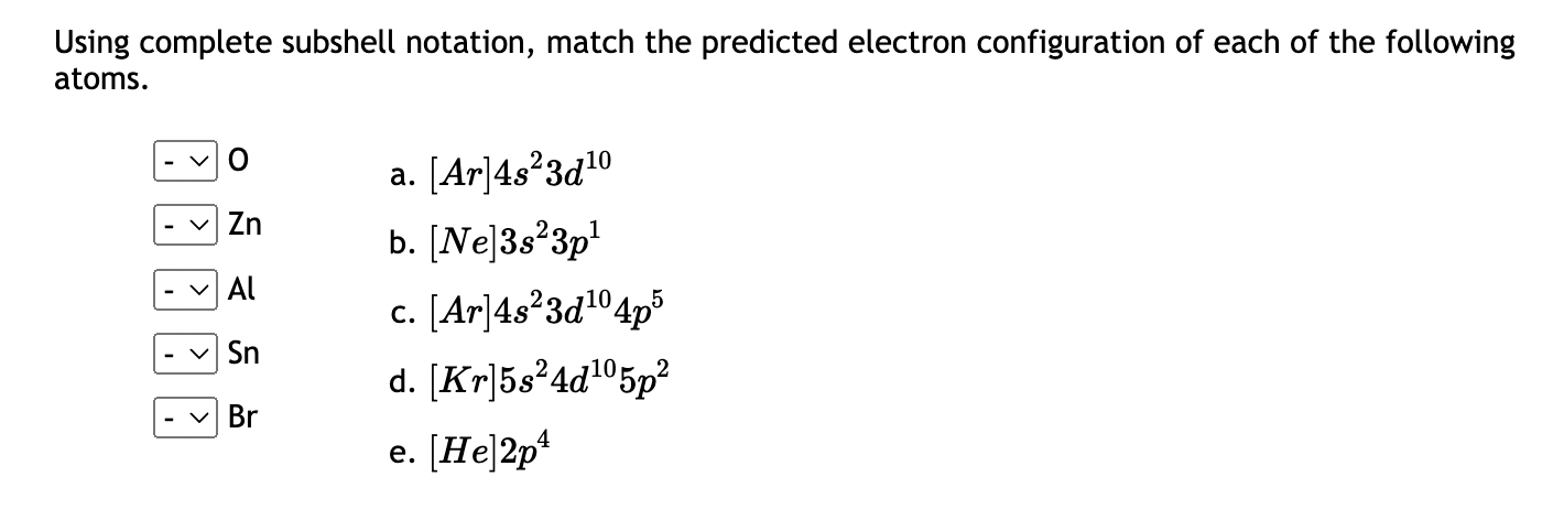 Solved Using complete subshell notation, match the predicted | Chegg.com