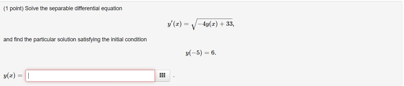 Solved (1 point) Solve the separable differential equation | Chegg.com