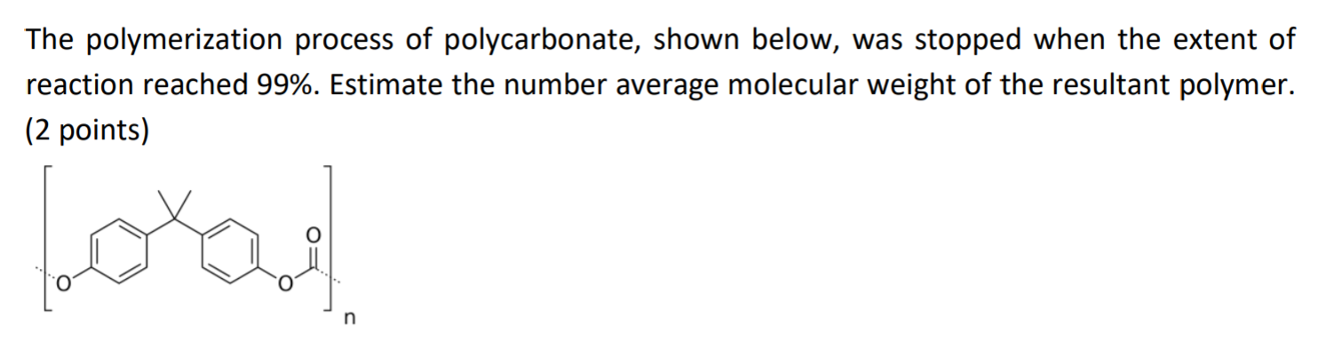 Solved The polymerization process of polycarbonate, shown | Chegg.com