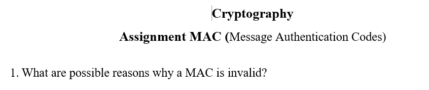 Solved Cryptography Assignment MAC (Message Authentication | Chegg.com