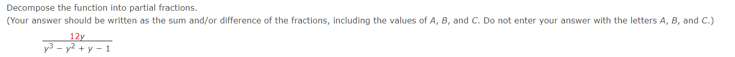 Solved Decompose the function into partial fractions. (Your | Chegg.com