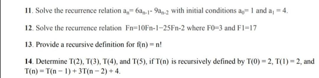Solved 11. Solve the recurrence relation an=6an−1−9an−2 with | Chegg.com