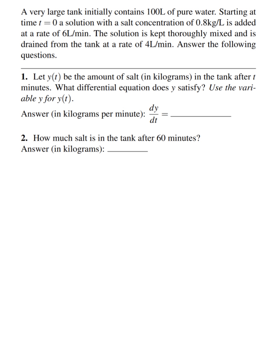 Solved A very large tank initially contains 100 L of pure | Chegg.com