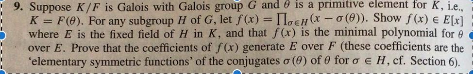 Solved 9. Suppose K/F is Galois with Galois group G and 0 is | Chegg.com