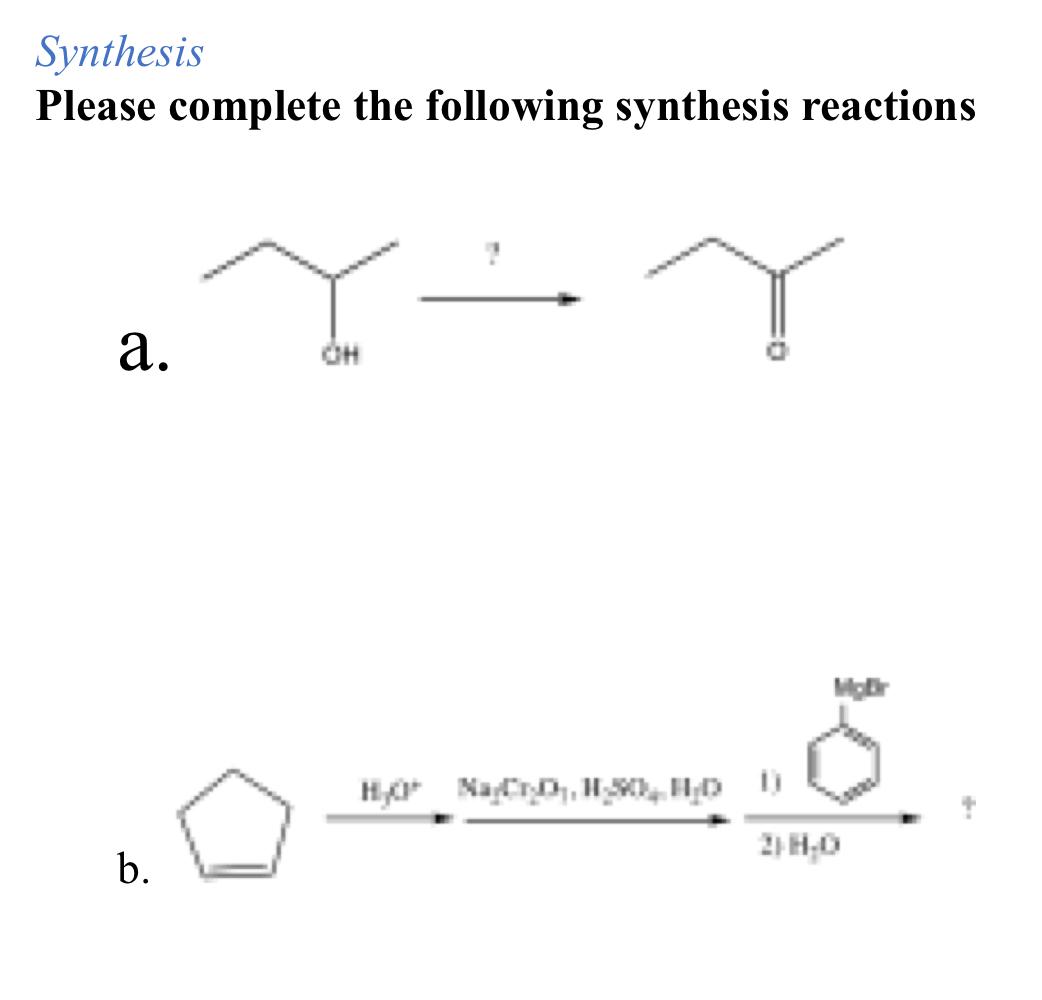Solved Synthesis Please complete the following synthesis | Chegg.com