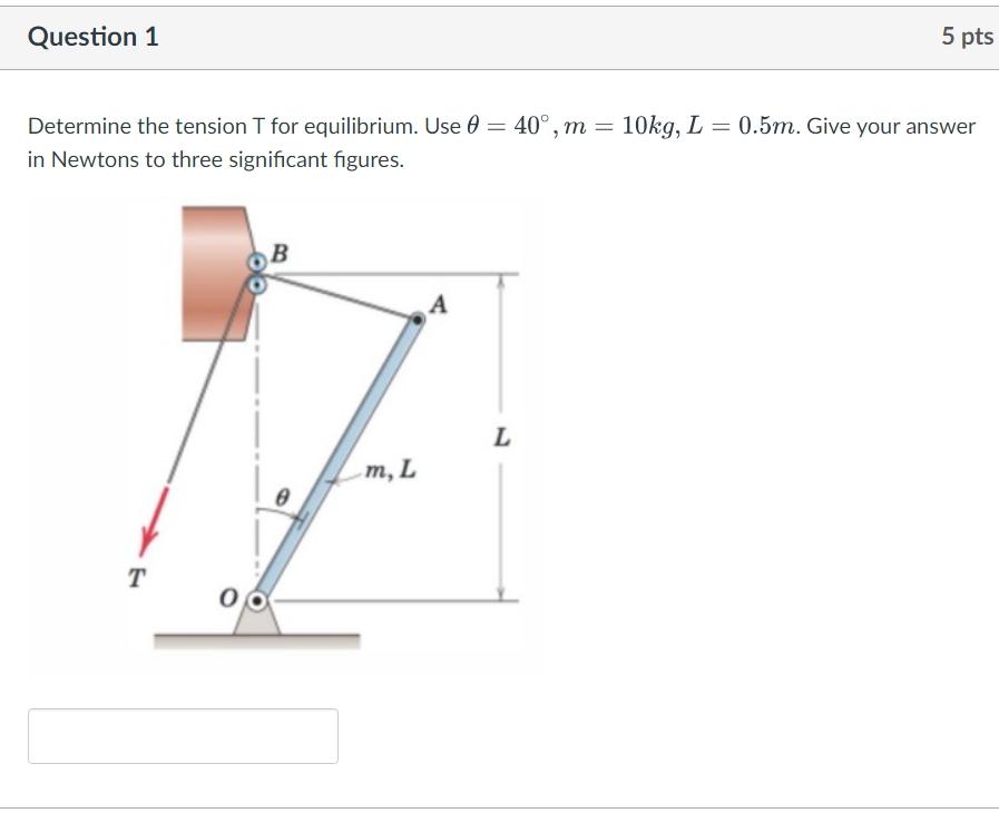 Solved Question 1Determine the tension T ﻿for equilibrium. | Chegg.com