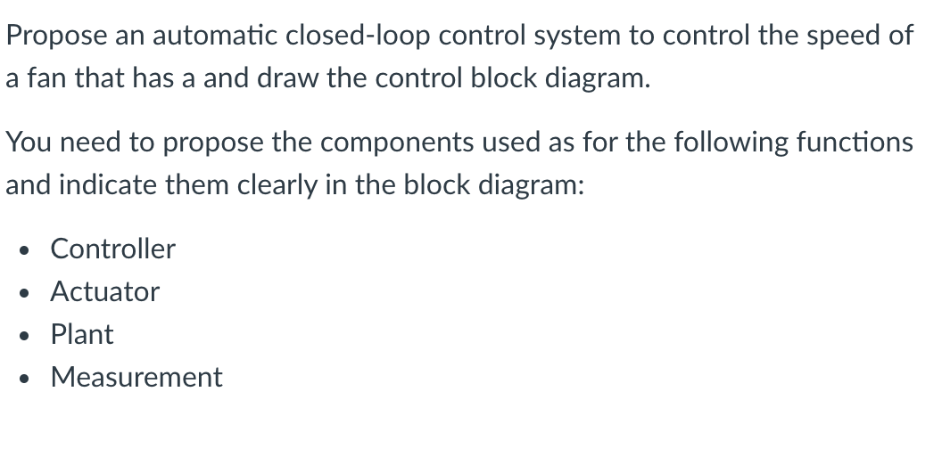Solved Propose an automatic closed-loop control system to | Chegg.com