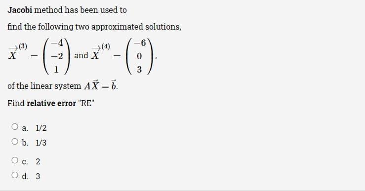 Solved Jacobi method has been used to find the following two | Chegg.com