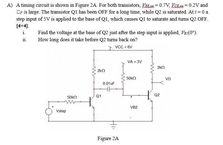 Solved A) A timing circuit is shown in Figure 2A. For both | Chegg.com