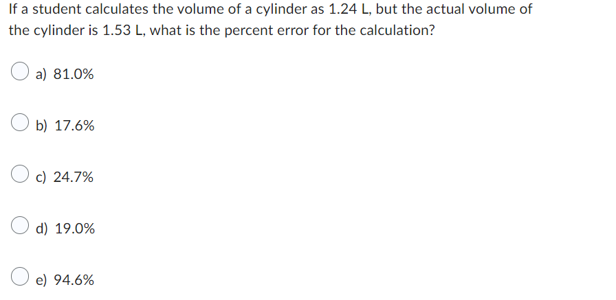 Solved If a student calculates the volume of a cylinder as | Chegg.com