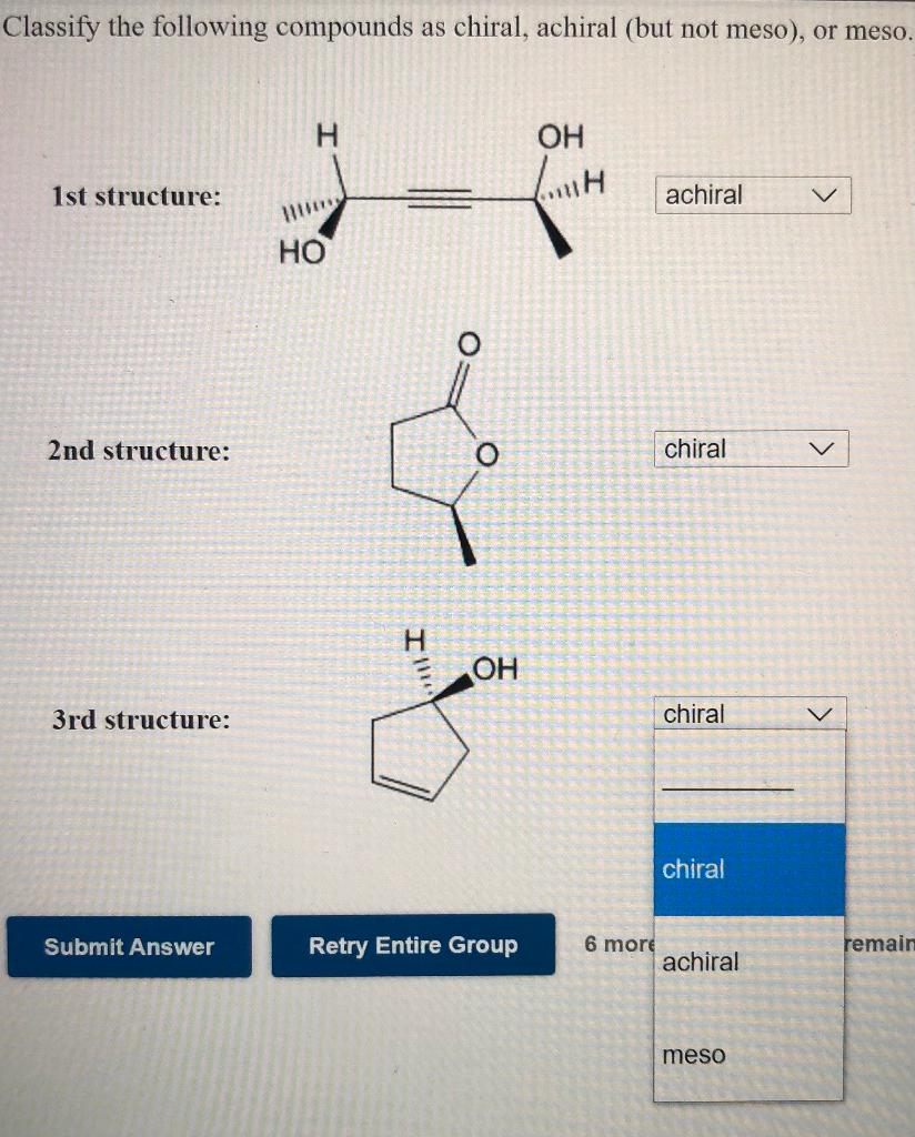 Solved Classify the following compounds as chiral, achiral | Chegg.com