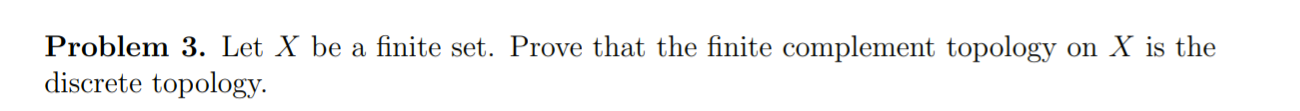 Solved Problem 3. Let X be a finite set. Prove that the | Chegg.com