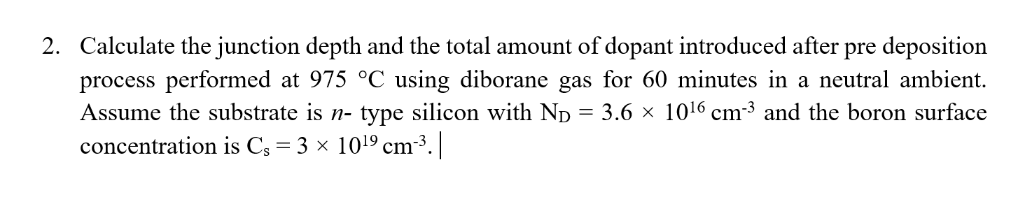Solved 2. Calculate the junction depth and the total amount | Chegg.com