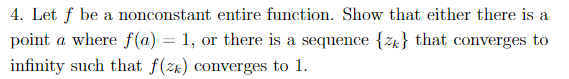 Solved 4. Let f be a nonconstant entire function. Show that | Chegg.com