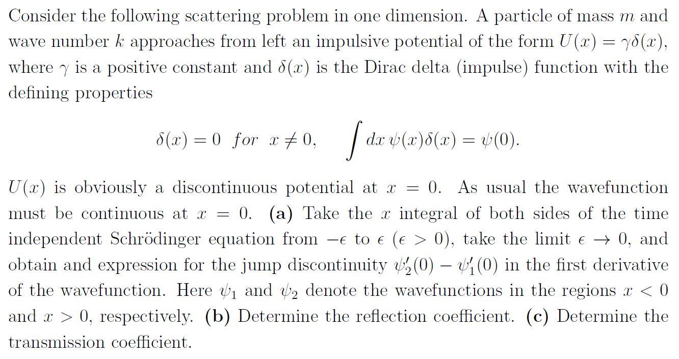 Solved Consider the following scattering problem in one | Chegg.com