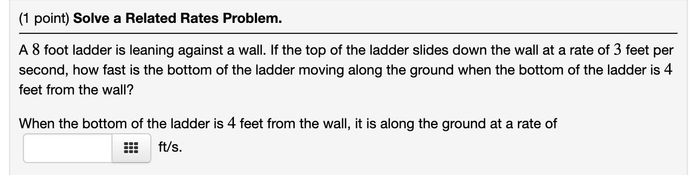 Solved (1 point) Solve a Related Rates Problem. A 8 foot | Chegg.com