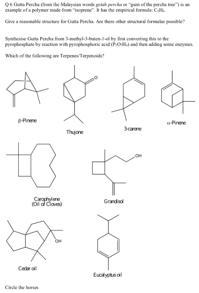 Solved Q6 Gutta Percha (from the Malaysian words getah | Chegg.com