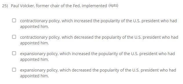 Solved 25) Paul Volcker, former chair of the Fed, | Chegg.com