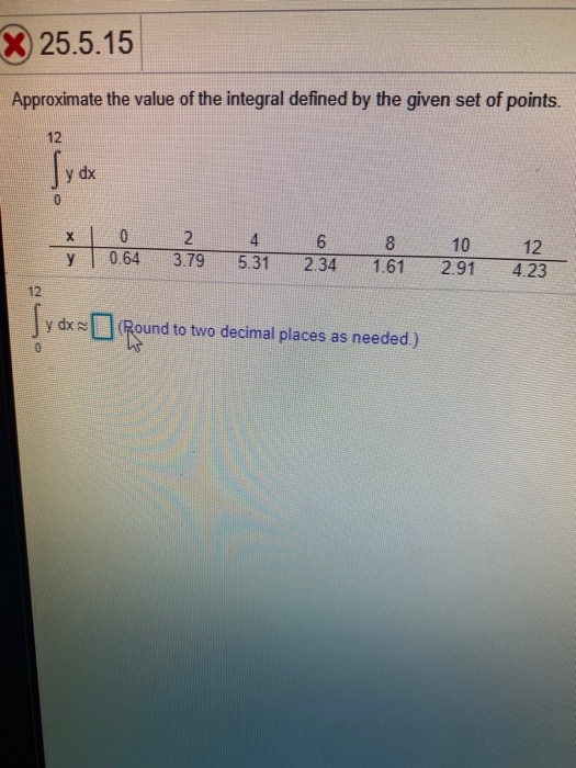 Solved X 25.5.15 Approximate the value of the integral | Chegg.com
