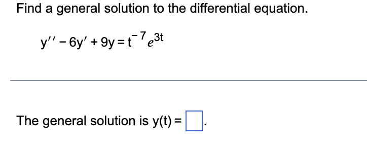 Solved Find a general solution to the differential equation. | Chegg.com