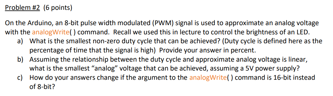 Solved Problem #2 (6 points) On the Arduino, an 8-bit pulse | Chegg.com
