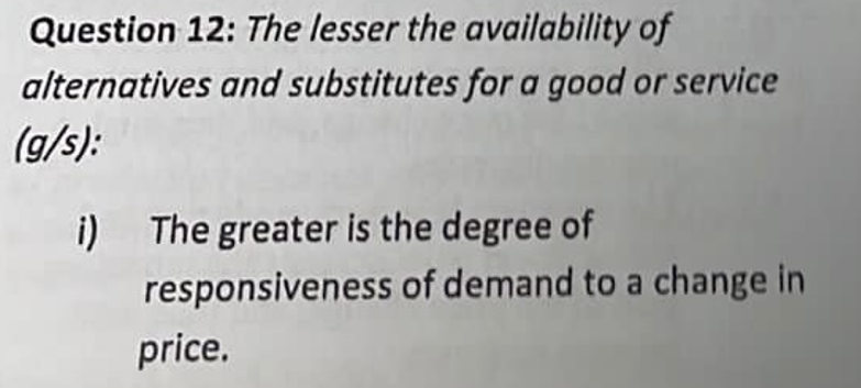 Solved Question 12: The lesser the availability of | Chegg.com