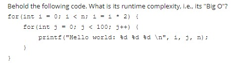 Solved Behold the following code. What is its runtime | Chegg.com