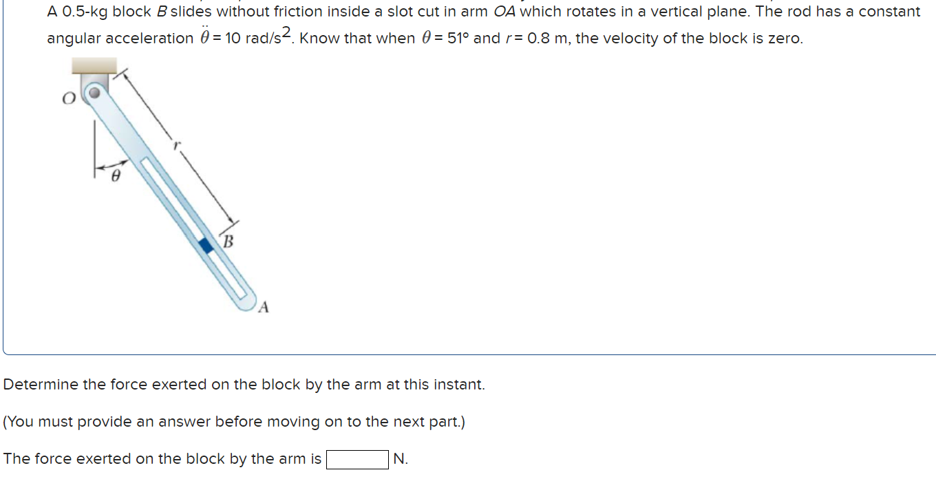 Solved A 0.5−kg block B slides without friction inside a | Chegg.com