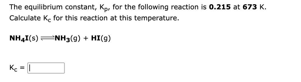 Solved The equilibrium constant, Kc, for the following | Chegg.com