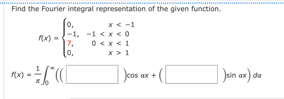 Solved Find the Fourier integral representation of the given | Chegg.com