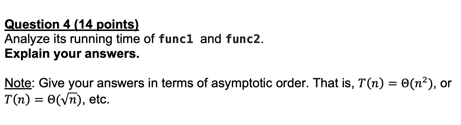 Solved Question 4 (14 points) Analyze its running time of | Chegg.com