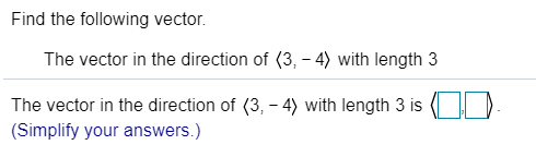 Solved Find the following vector. The vector in the | Chegg.com
