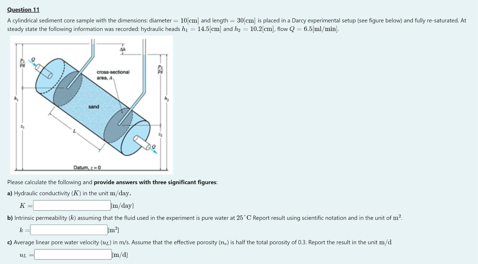 Solved Question 11 A cylindrical sediment core sample with | Chegg.com