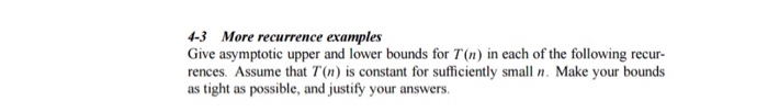Solved 4-3 More recurrence examples Give asymptotic upper | Chegg.com