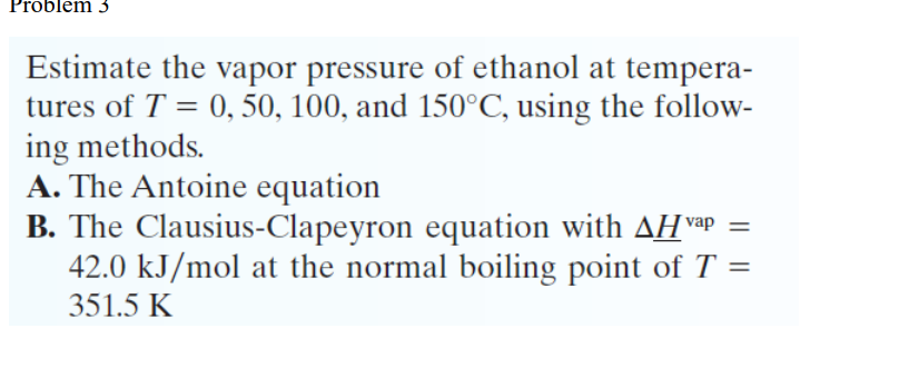 Solved Estimate the vapor pressure of ethanol at | Chegg.com
