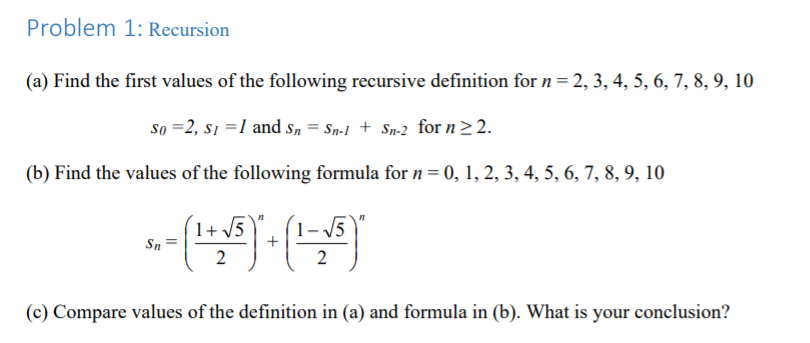 Solved Problem 1: Recursion (a) Find the first values of the | Chegg.com