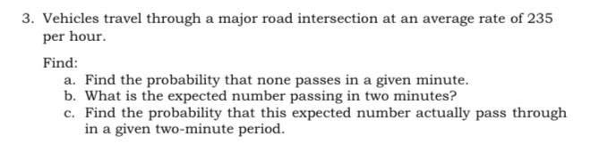 Solved 3. Vehicles travel through a major road intersection | Chegg.com
