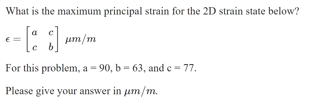 Solved What is the maximum principal strain for the 2D | Chegg.com