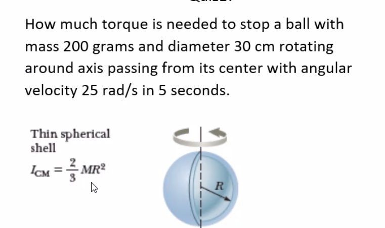 Solved How much torque is needed to stop a ball with mass | Chegg.com