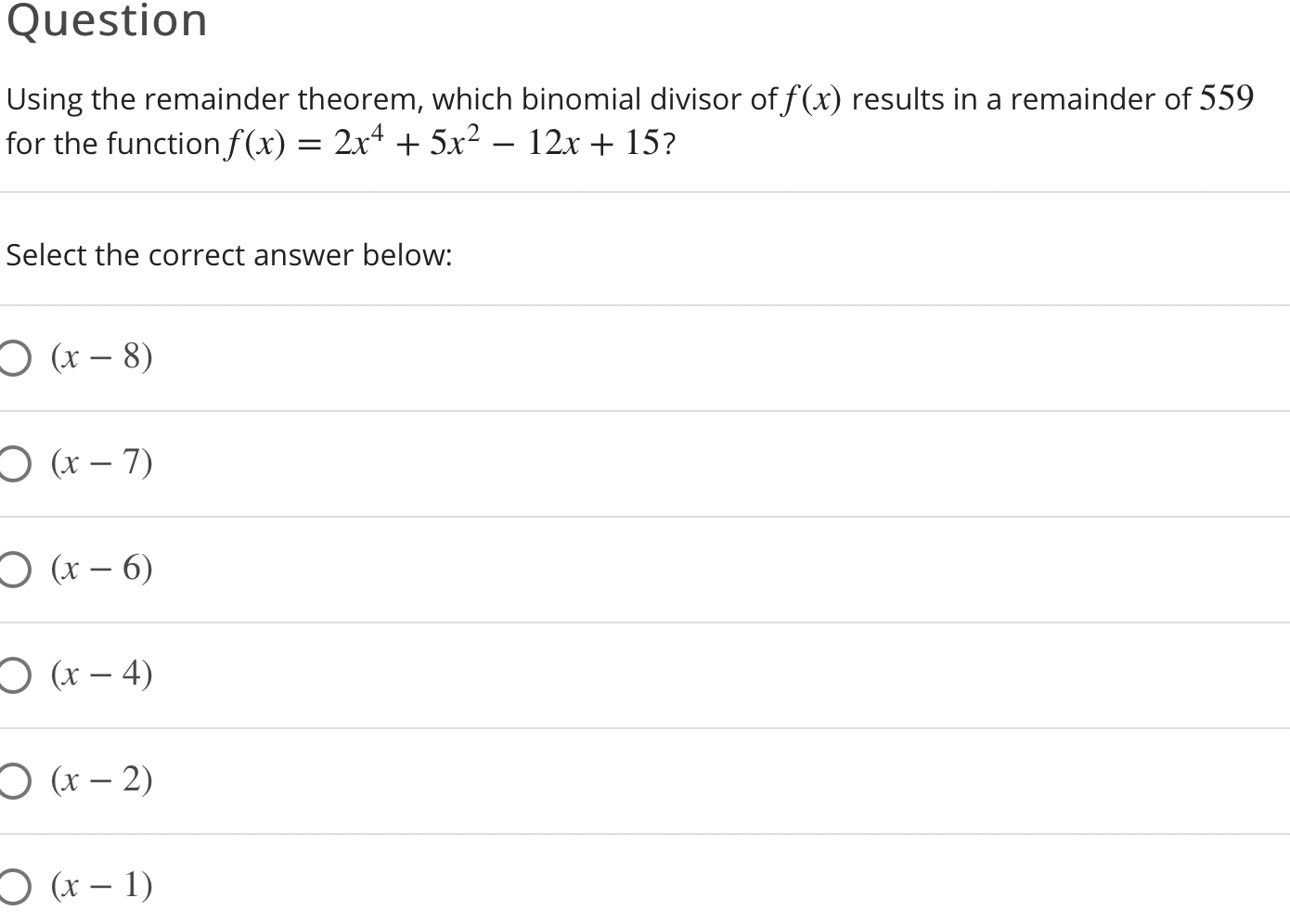 Solved Question Using the remainder theorem, which binomial | Chegg.com