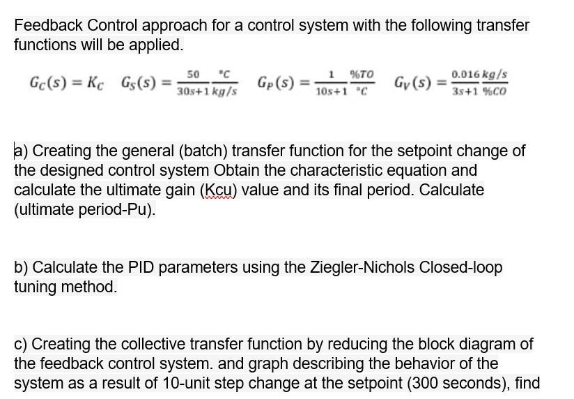 Solved Feedback Control approach for a control system with | Chegg.com