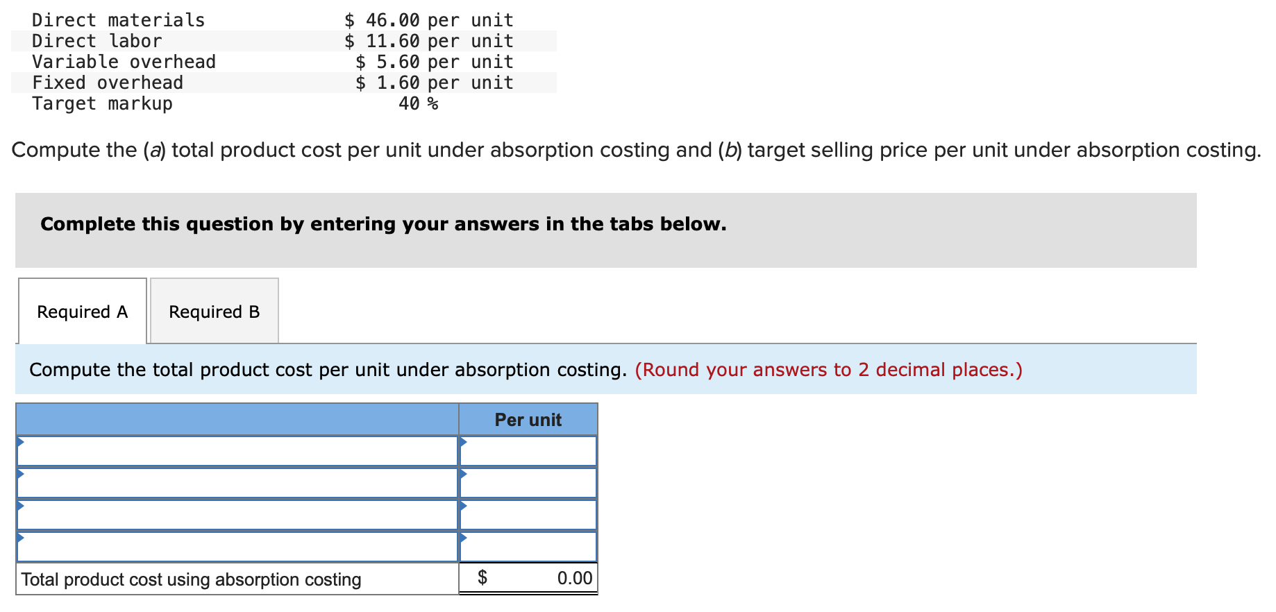 Solved Direct materials Direct labor Variable overhead Fixed | Chegg.com