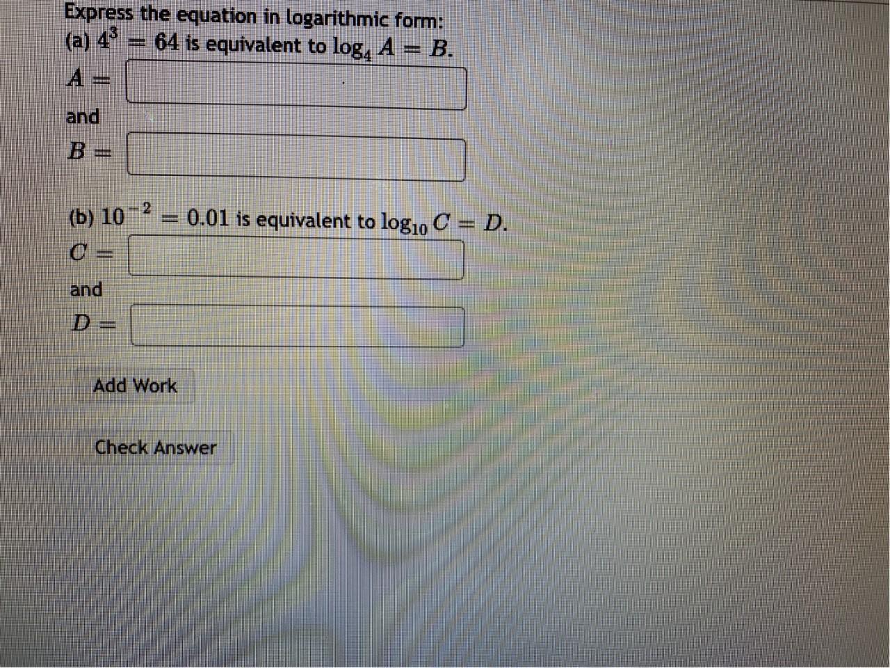 Solved Express the equation in logarithmic form: 64 is | Chegg.com