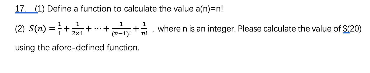 Solved 1 1 17. (1) Define a function to calculate the value | Chegg.com
