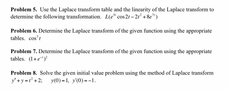 Solved Problem 5. Use the Laplace transform table and the | Chegg.com