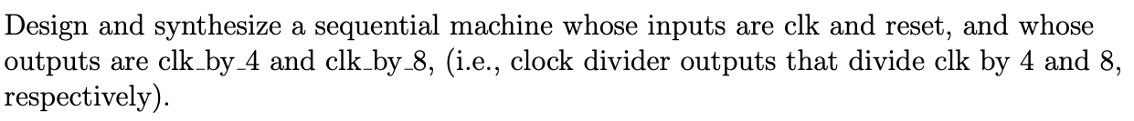 Solved Design and synthesize a sequential machine whose | Chegg.com