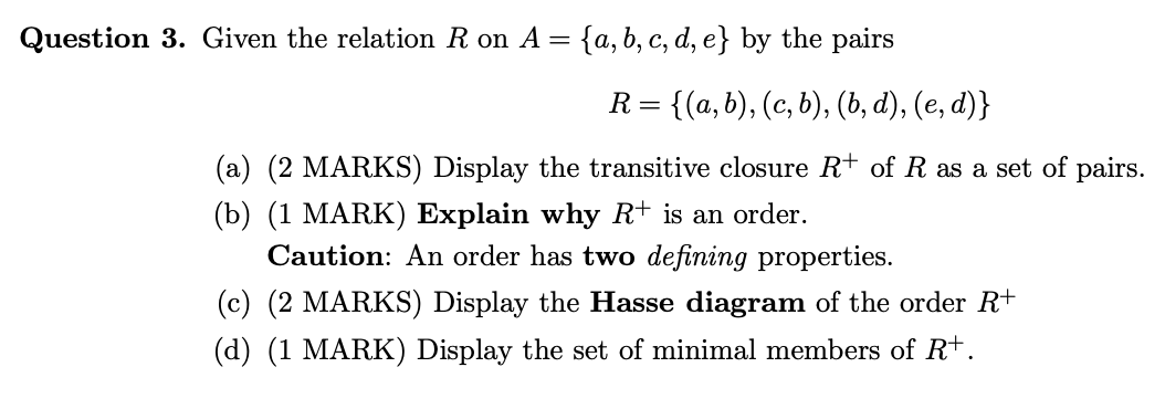 Solved Question 3. Given the relation R on A= {a,b, c, d, e} | Chegg.com