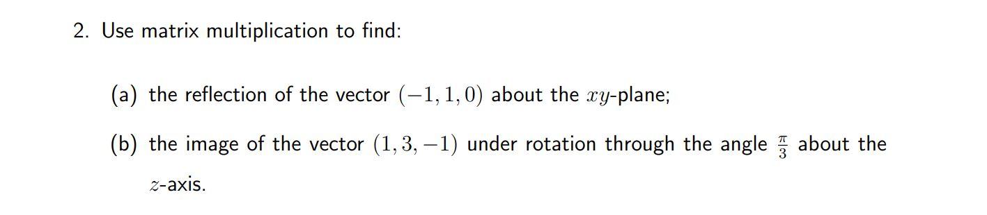 Solved 2. Use matrix multiplication to find: (a) the | Chegg.com