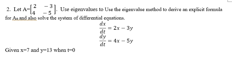 Solved -3]. Use eigenvalues to Use the eigenvalue method to | Chegg.com